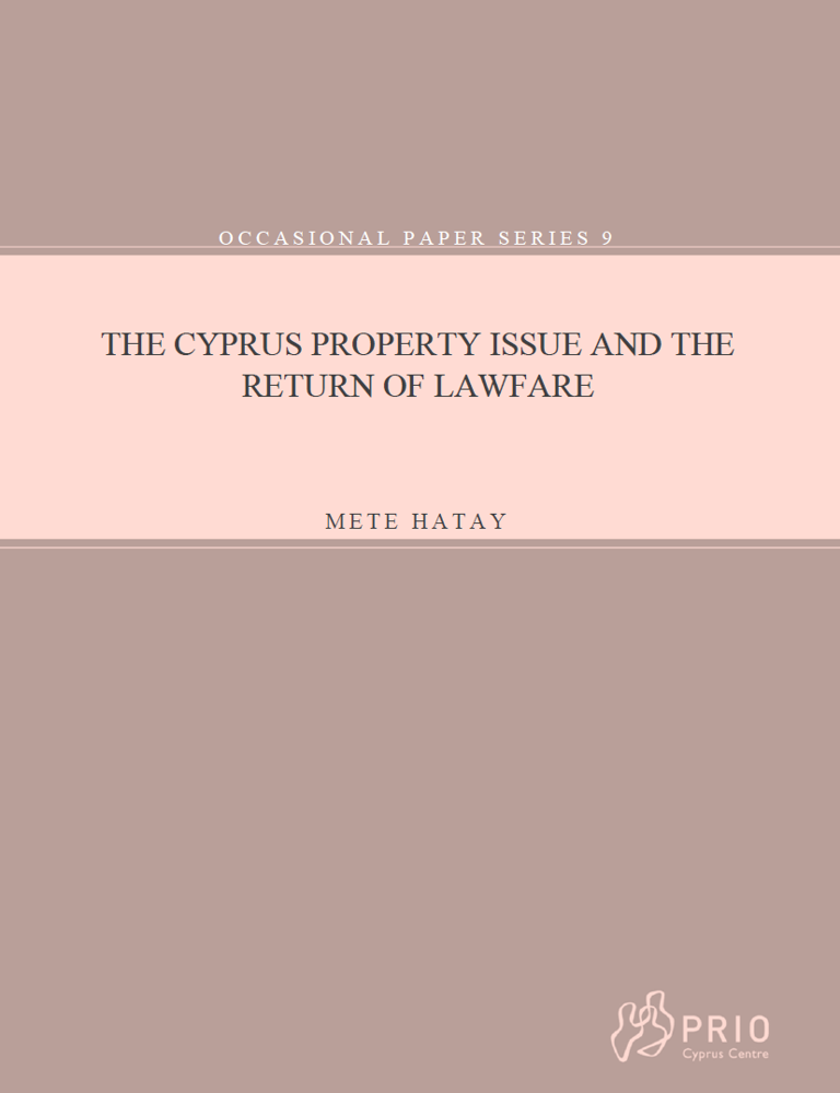 The Cyprus Property Issue and the Return of Lawfare – Peace Research Institute Oslo (PRIO)