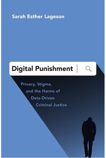 Book Review: Digital Punishment: Privacy, Stigma and the Harms of Data ...